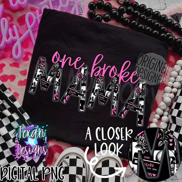 one broke mama - DIGITAL PNG – Texan 4K Designs