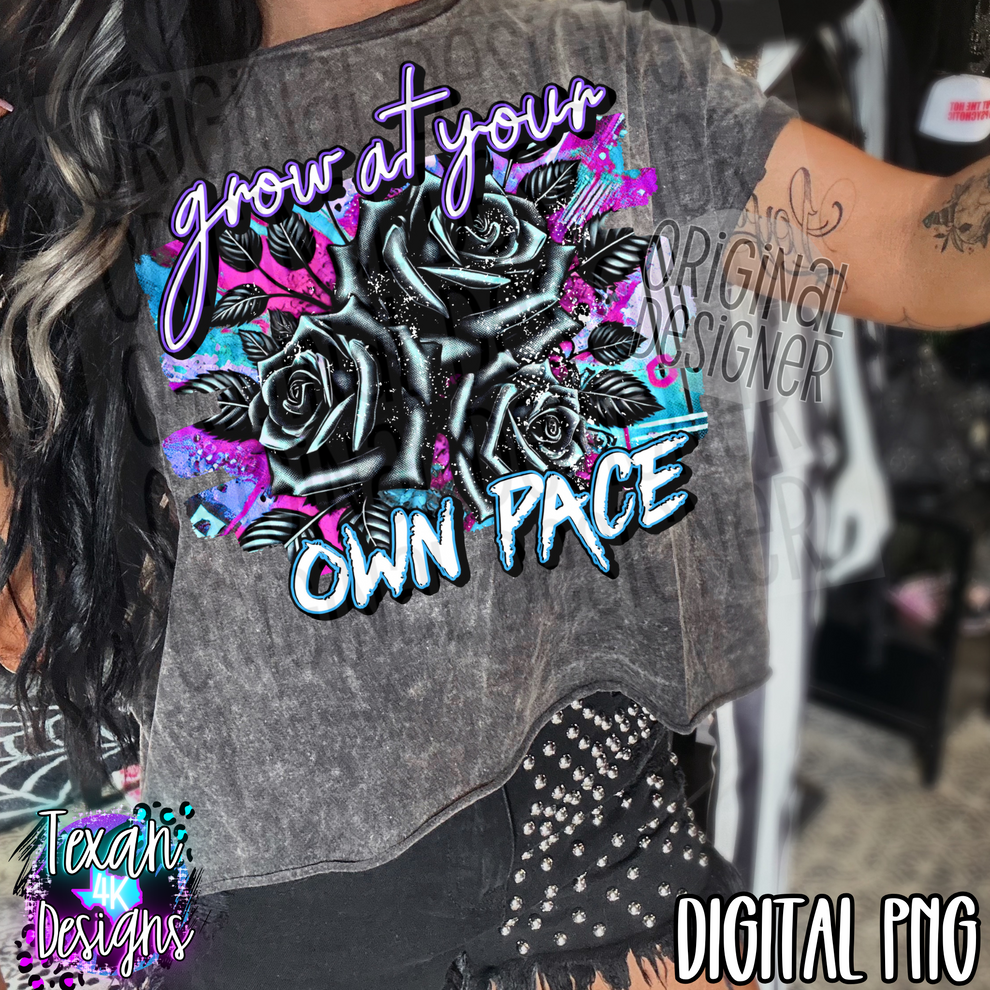 grow at your own pace - DIGITAL PNG – Texan 4K Designs