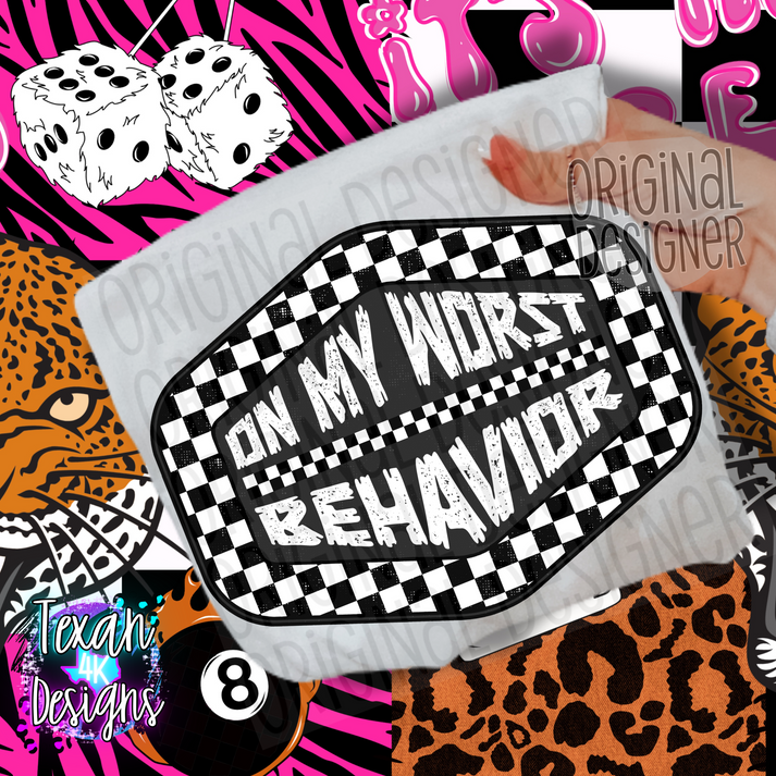 on my worst behavior - DIGITAL PNG – Texan 4K Designs